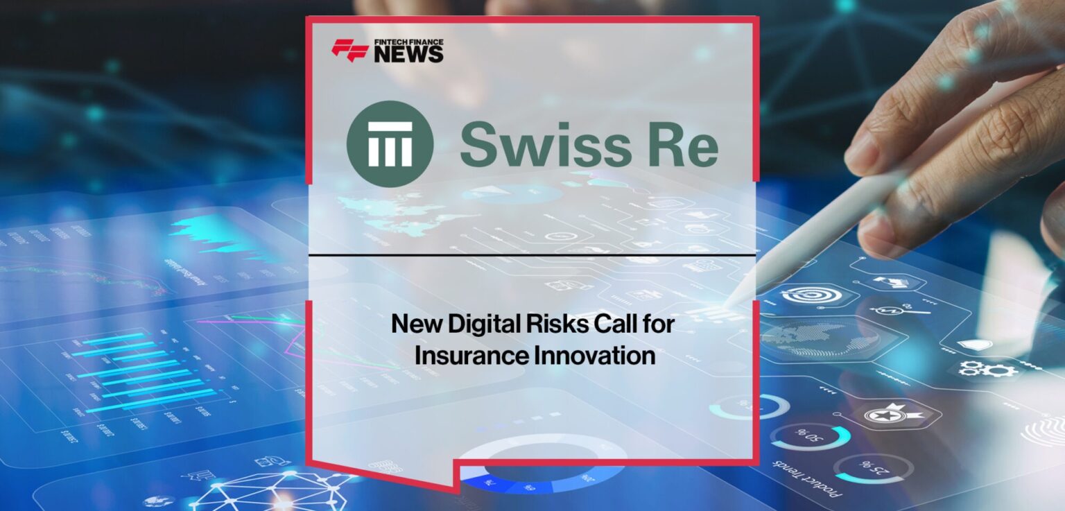 Swiss Re Reveals New Digital Risks Call for Insurance Innovation