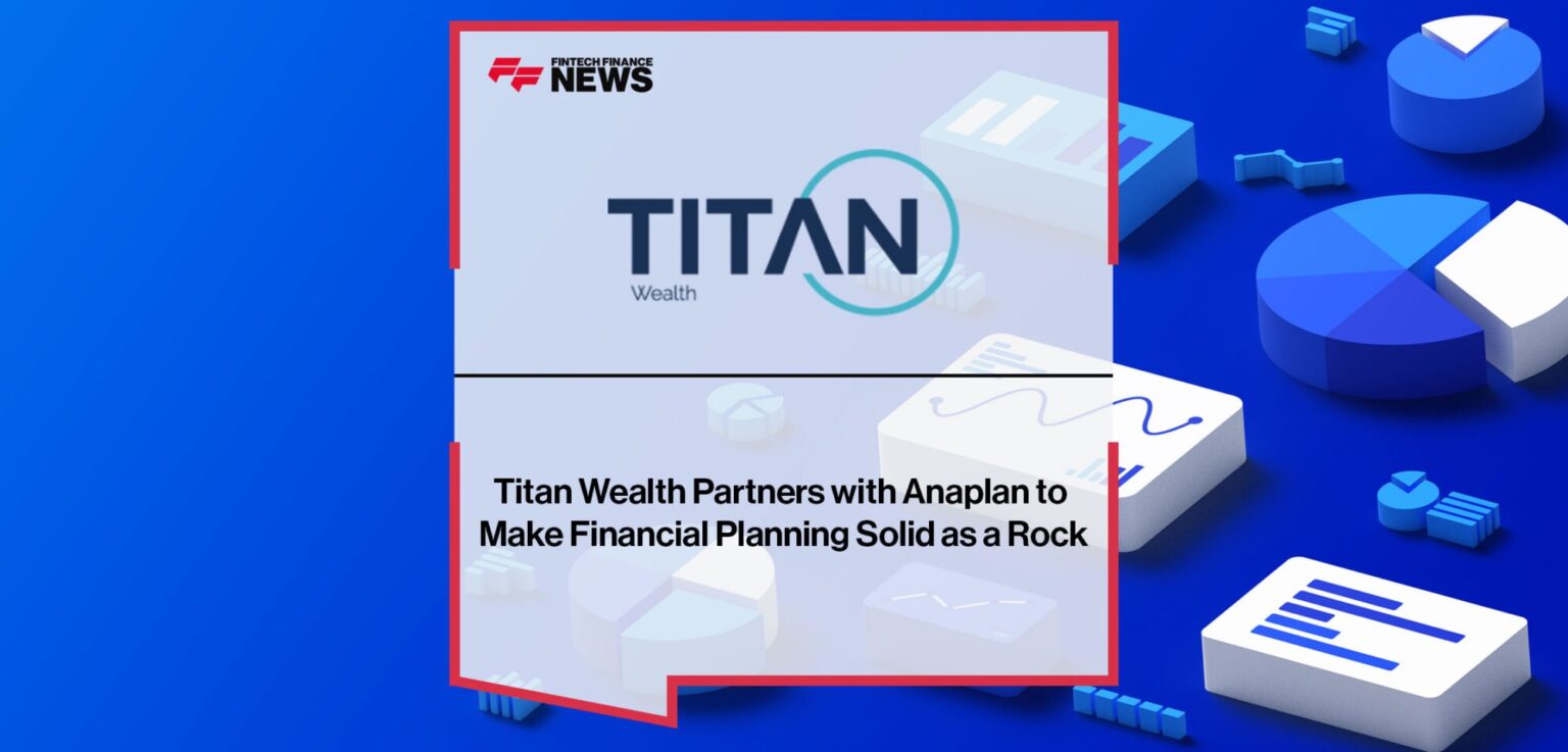 Titan Wealth Partners with Anaplan and Mentat Technology