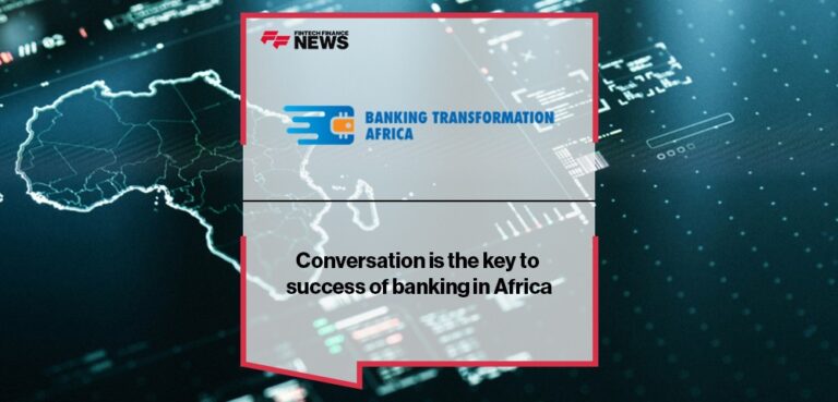 Conversation is the key to success of banking in Africa | FF News at ...