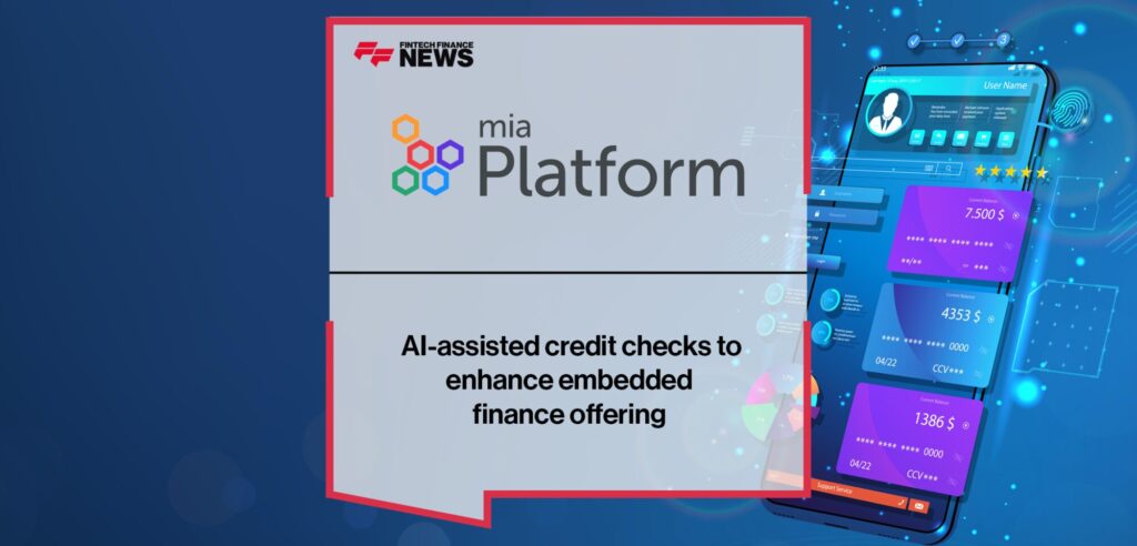 AI-assisted credit checks to enhance Mia-Platform’s embedded finance ...
