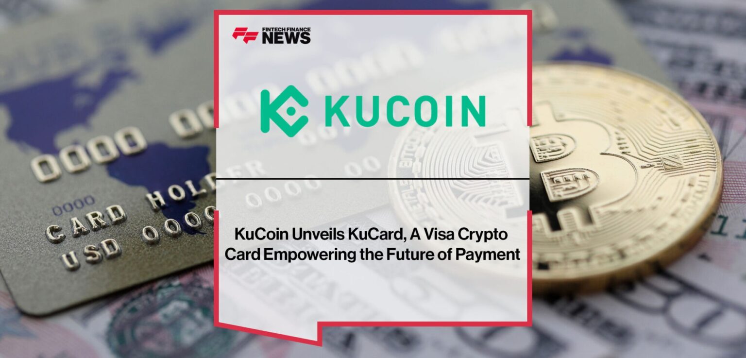 KuCoin Unveils KuCard, A Visa Crypto Card