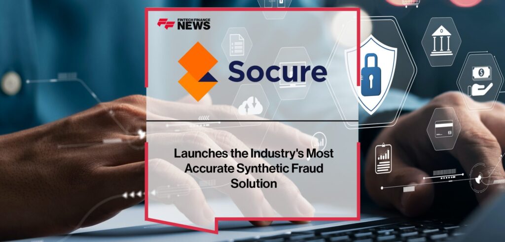 Socure Launches the Industry's Most Accurate Synthetic Fraud Solution