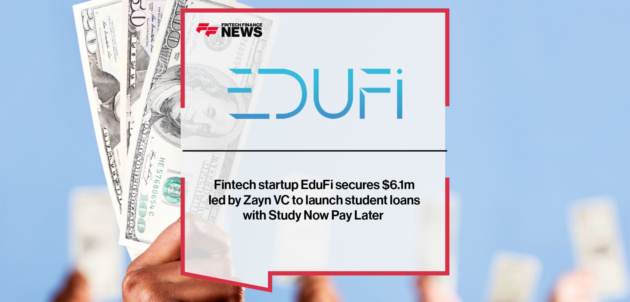 Fintech startup EduFi secures $6.1m led by Zayn VC to launch student ...