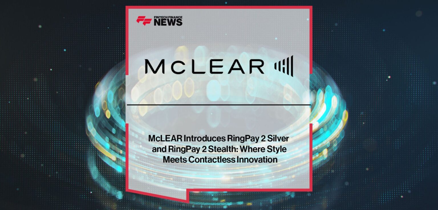 McLEAR Introduces RingPay 2 Silver and RingPay 2 Stealth: Where Style ...