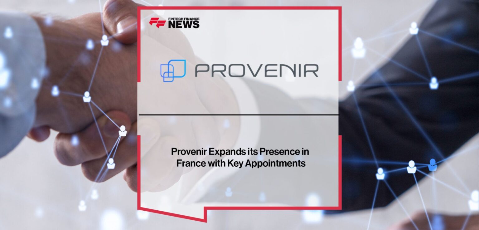 Provenir Expands its Presence in France with Key Appointments