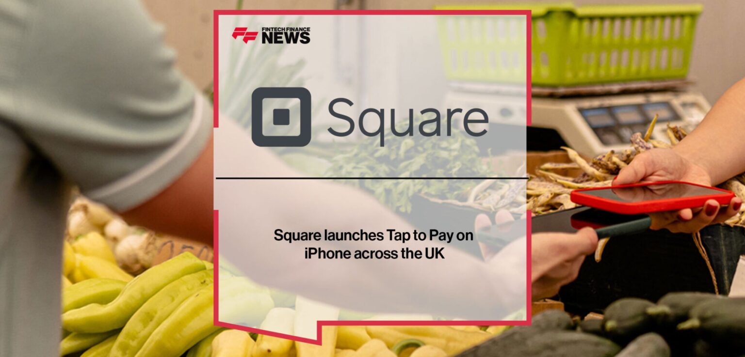 Square launches Tap to Pay on iPhone across the UK