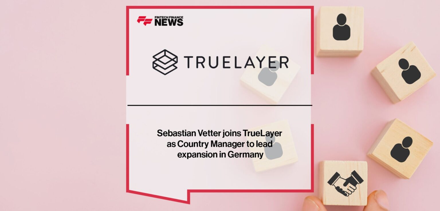 Sebastian Vetter joins TrueLayer as Country Manager to lead expansion ...