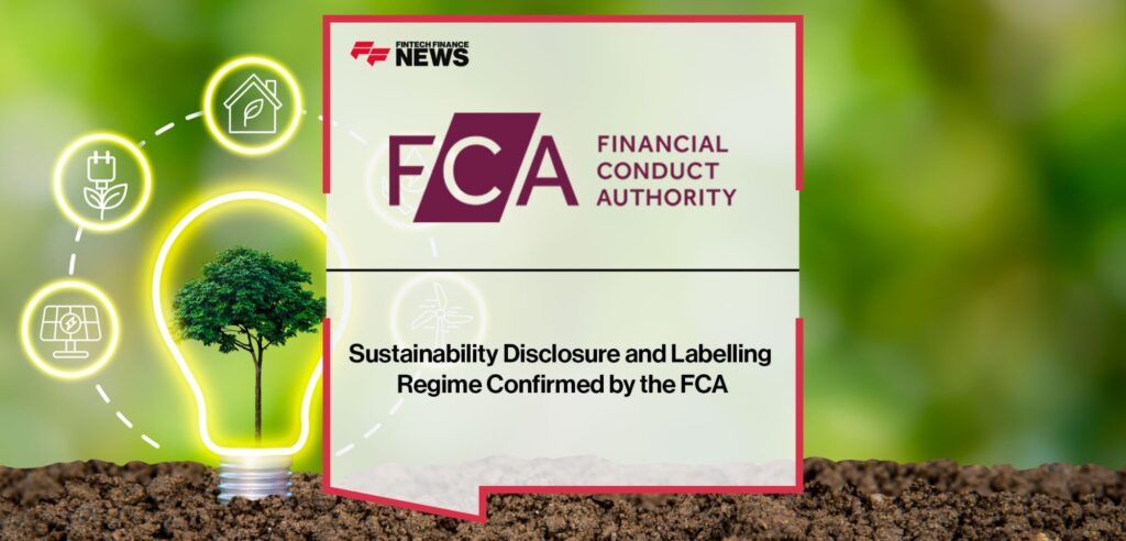Sustainability Disclosure and Labelling Regime Confirmed by FCA