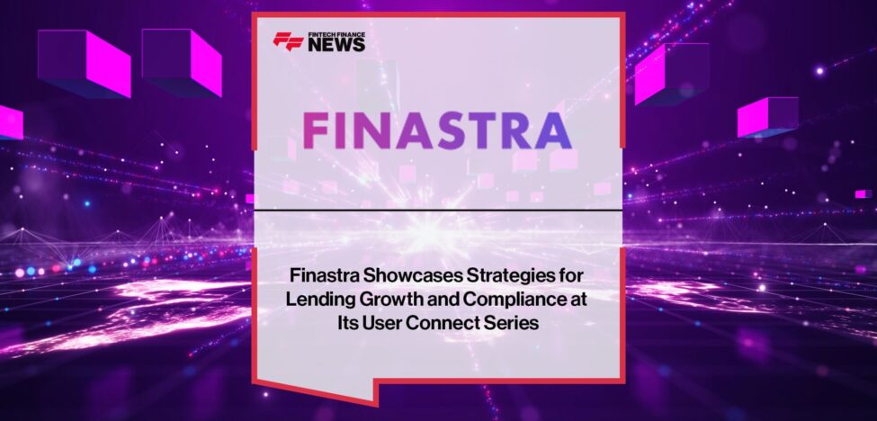 Finastra Showcases Strategies for Lending Growth