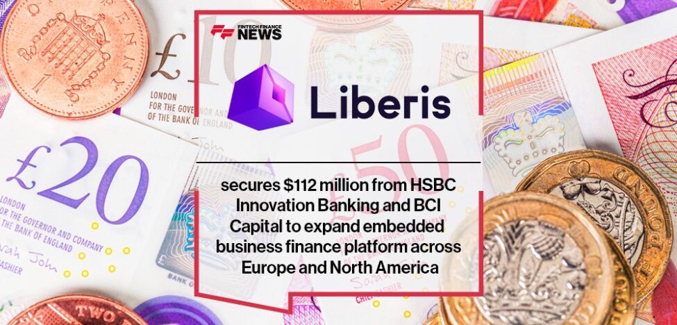 Liberis secures $112 million from HSBC Innovation Banking and BCI ...