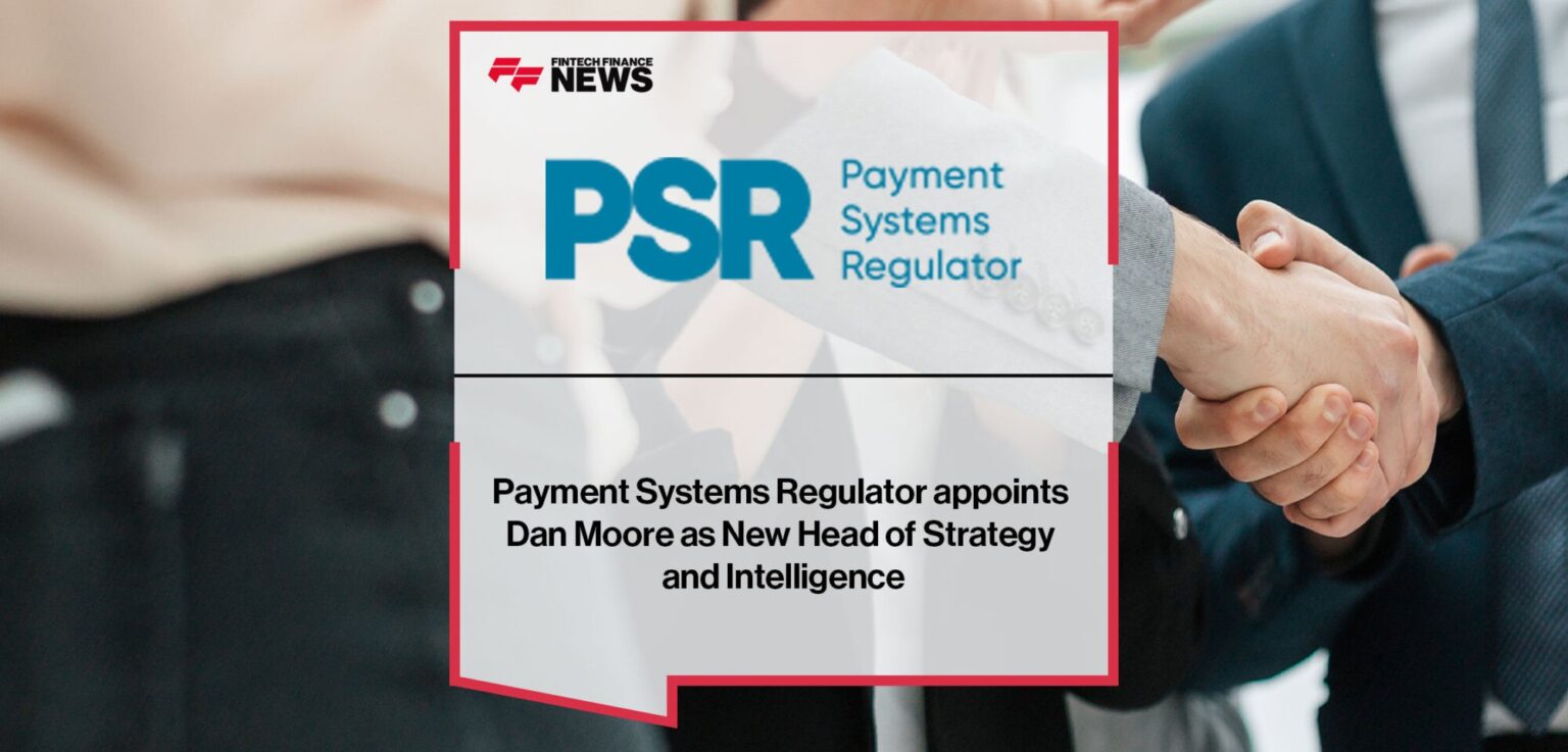 Payment Systems Regulator appoints Dan Moore