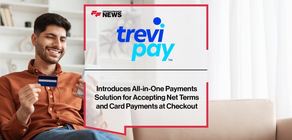 TreviPay Introduces All-in-One Payments Solution for Accepting Net ...