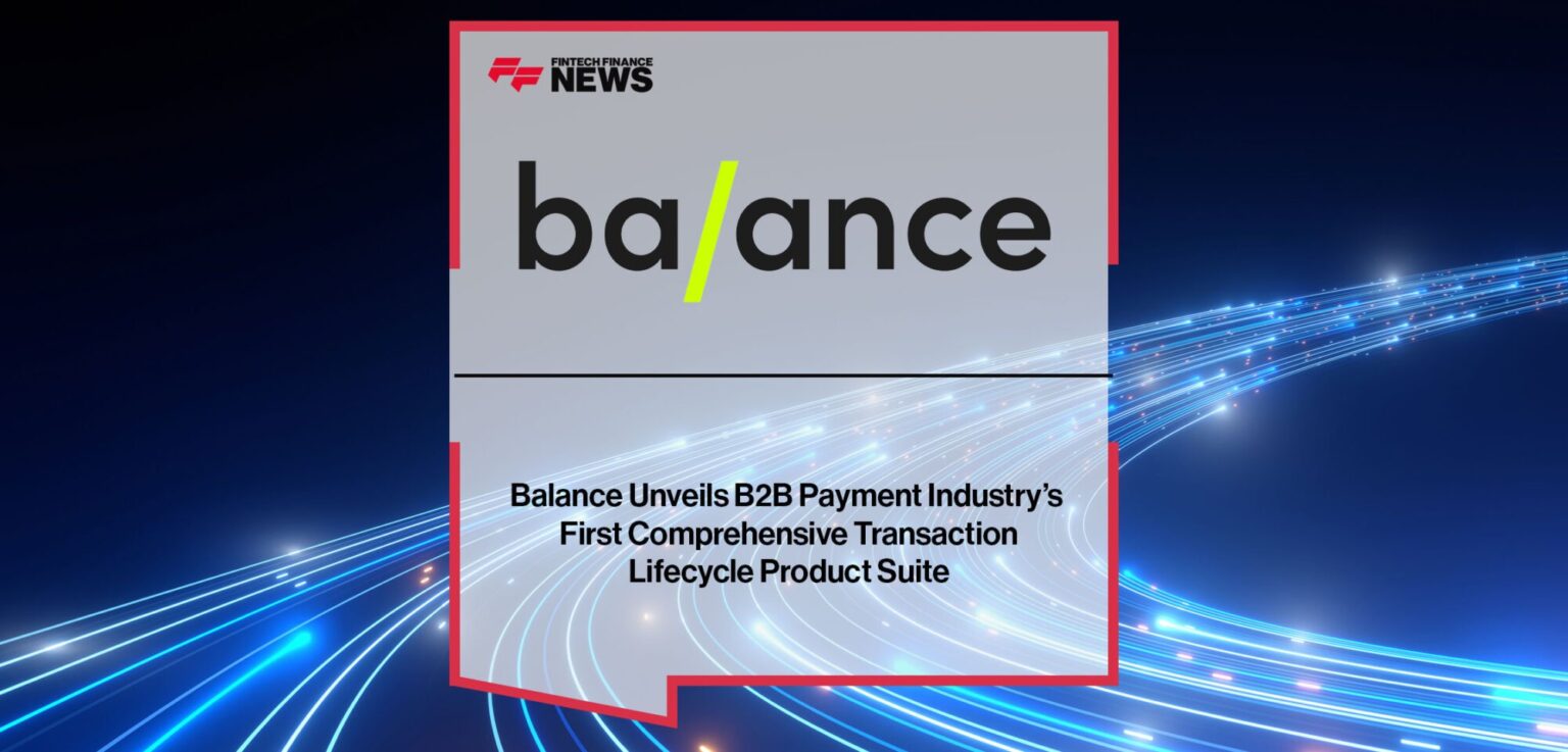 Balance Unveils B2B Payment Industry’s First Comprehensive Transaction ...