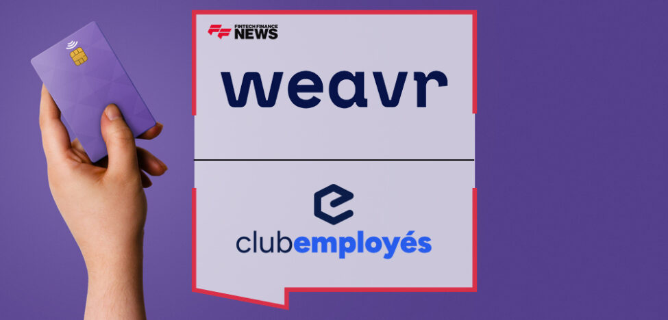 Club Employés And Weavr Collaborate To Give Employees Greater Choice And Control Over Their Benefits