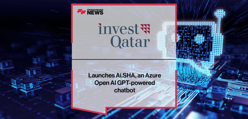 Invest Qatar launches Ai.SHA, an Azure Open AI GPT-powered chatbot