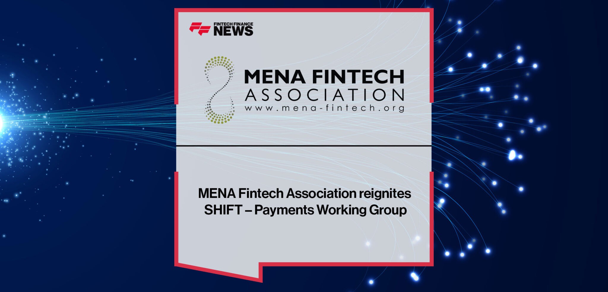 Home » News » Paytech » MENA Fintech Association reignites SHIFT ...