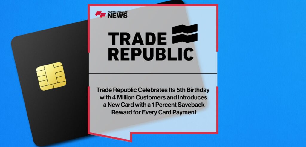 Trade Republic Celebrates Its 5th Birthday with 4 Million Customers and ...