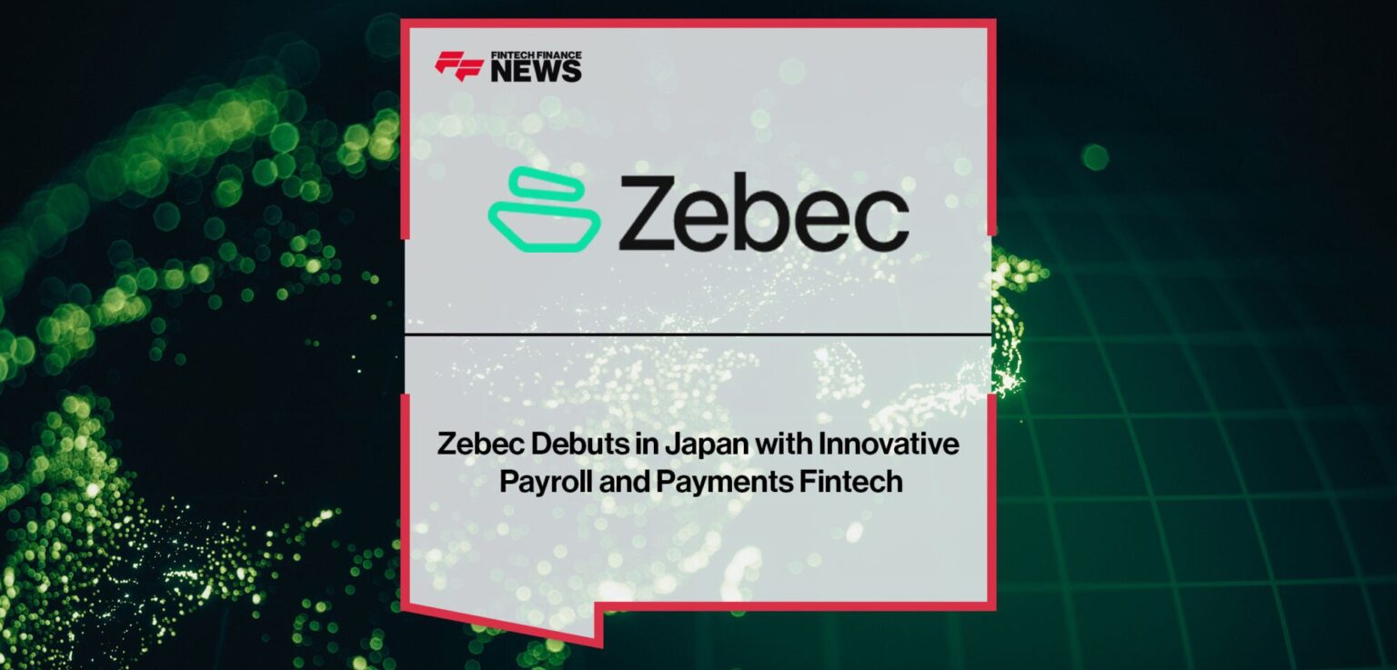 Zebec Debuts in Japan with Innovative Payroll and Payments Fintech