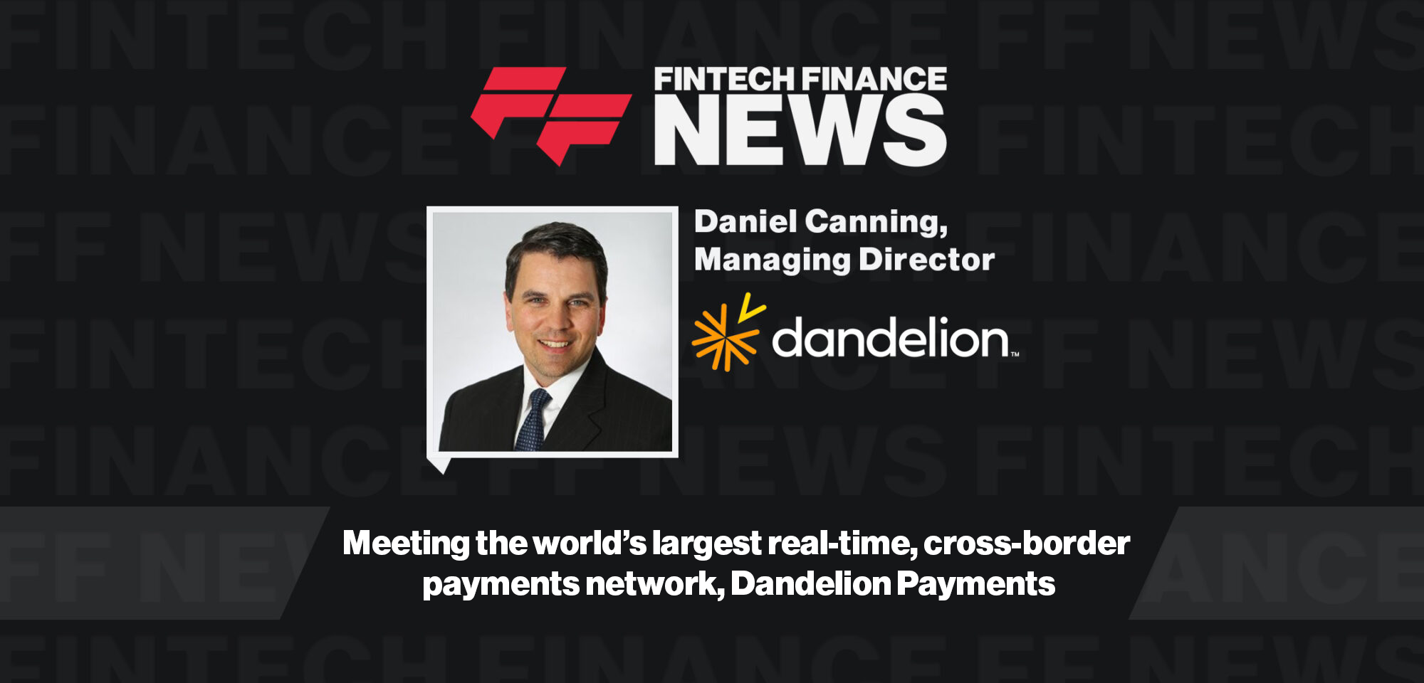 Meeting "the antidote to Swift" Dandelion Payments | FF News at ...