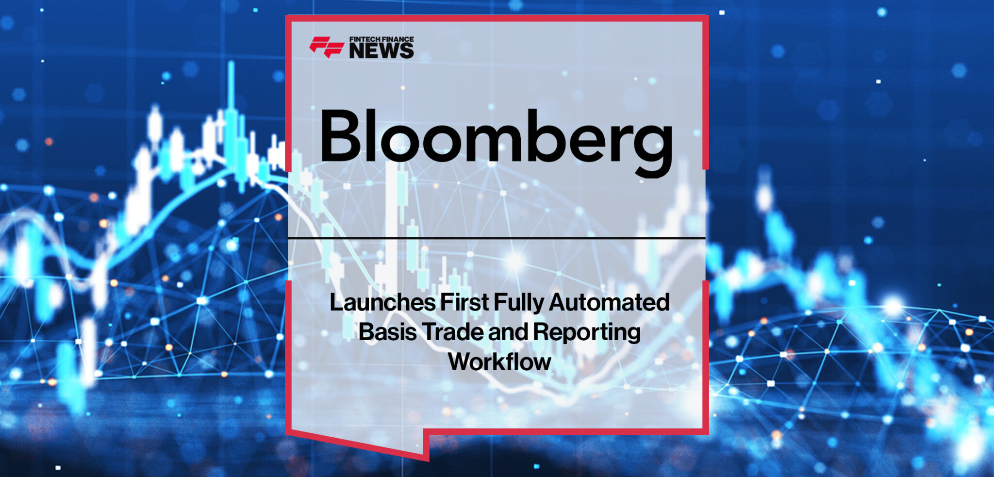 Bloomberg Launches First Automated Basis Trade Workflow