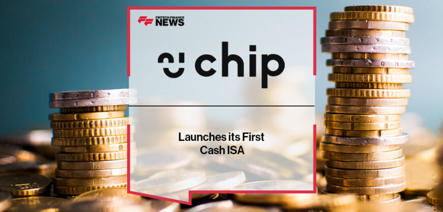 Chip Launches its First Cash ISA