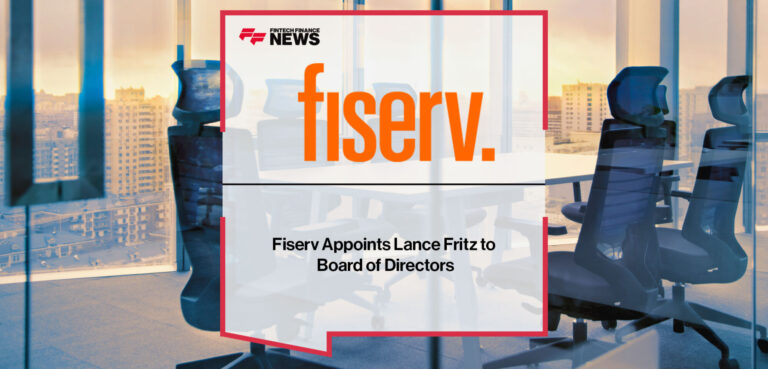 Fiserv Appoints Lance Fritz to Board of Directors