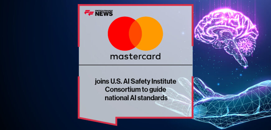 Mastercard joins U.S. AI Safety Institute Consortium to guide national ...