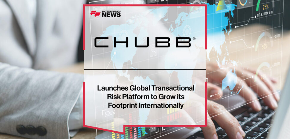 Chubb Launches Global Transactional Risk Platform