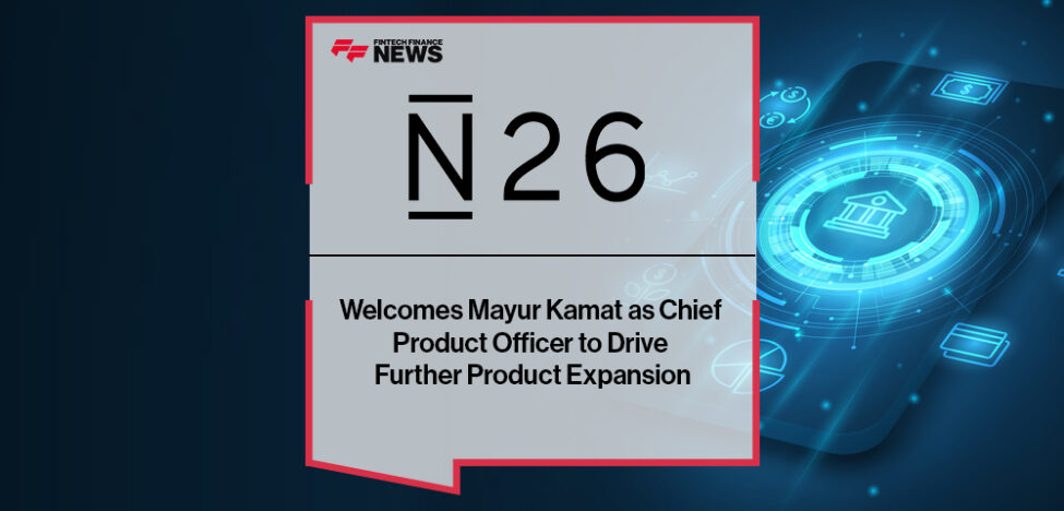 N26 Welcomes Mayur Kamat as Chief Product Officer to Drive Further Product Expansion