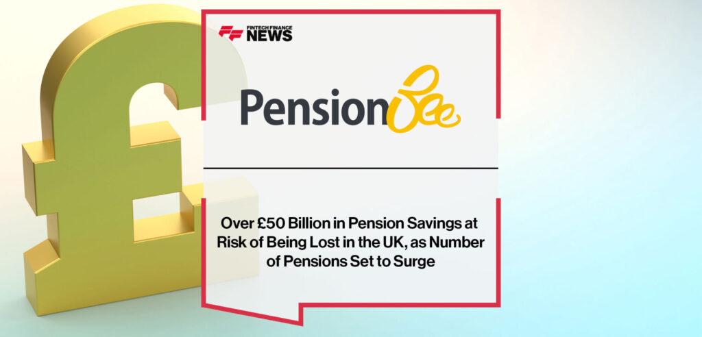 Over £50 Billion in Pension Savings at Risk of Being Lost in the UK