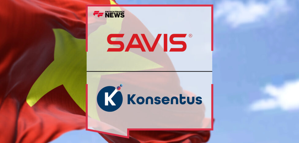 SAVIS and Konsentus Accelerate Open Banking in Vietnam