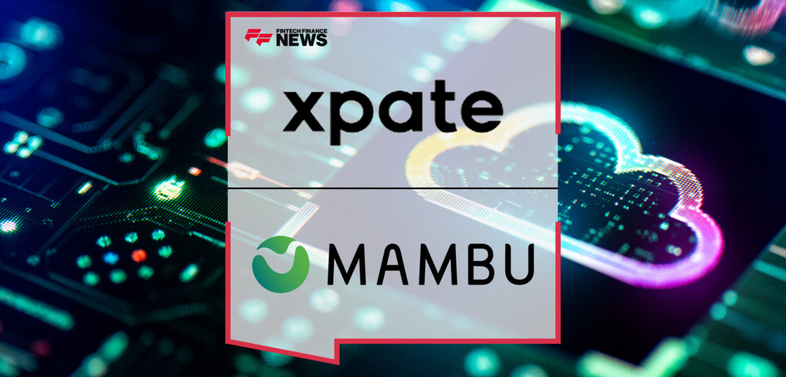 xpate Partners With Mambu Elevating Its Payment Solutions