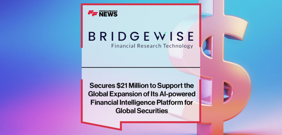 Bridgewise Secures $21 Million in New Funding