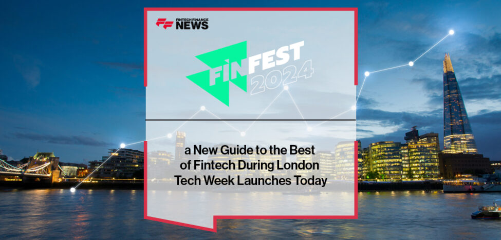 Finfest, a New Guide to the Best of Fintech During London Tech Week ...