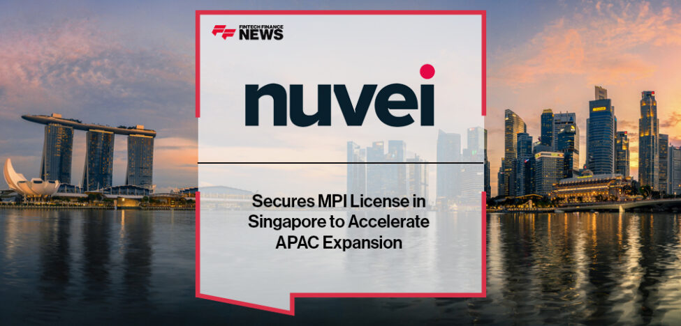 Nuvei Secures MPI License in Singapore to Accelerate APAC Expansion