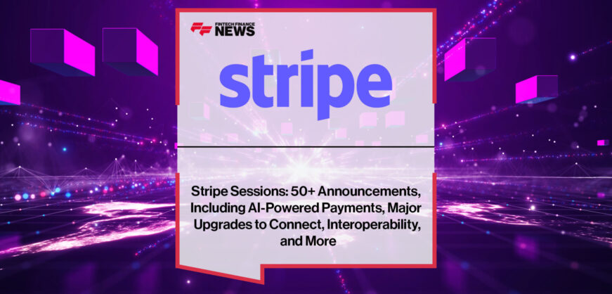 Stripe Sessions: 50+ Announcements, Including AI-Powered Payments ...