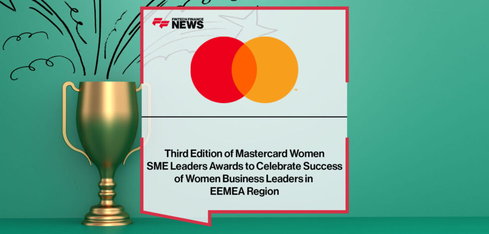 Third Edition of Mastercard Women SME Leaders Awards to Celebrate ...