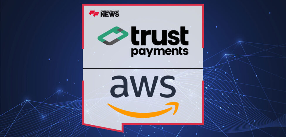 Trust Payments Joins the AWS Partner Network Foundation Tier to Advance ...