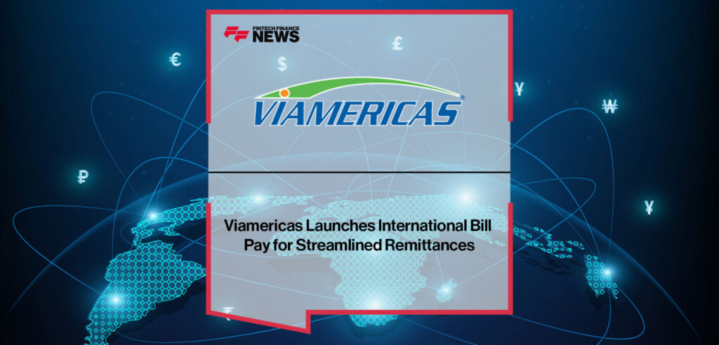 Viamericas Launches International Bill Pay