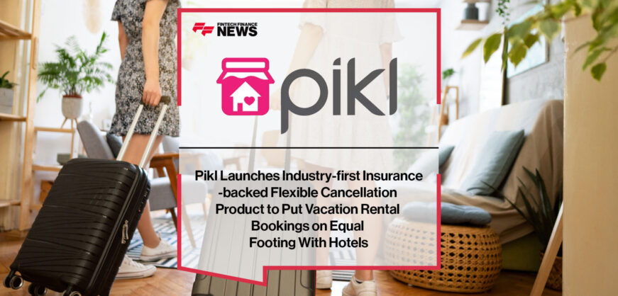 Pikl Launches Flexible Cancellation Product