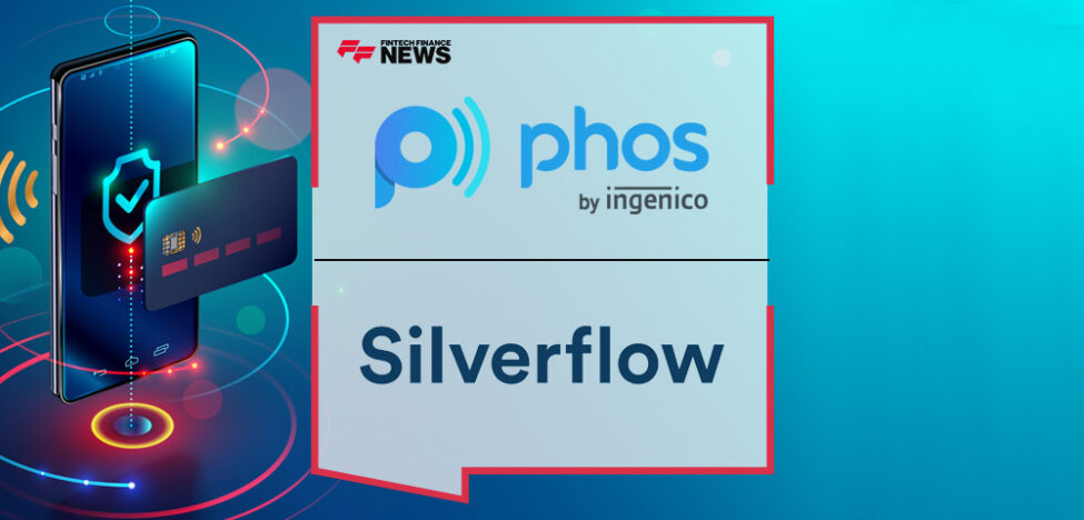 Phos and Silverflow Partner to Unleash End-to-End SoftPoS Payments ...