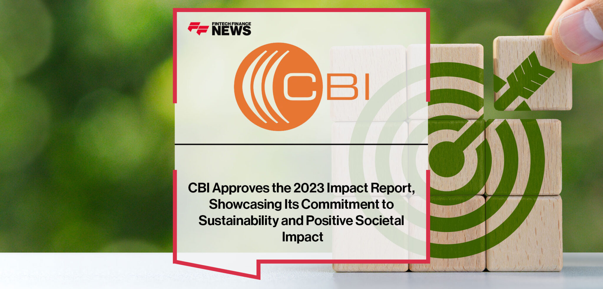 CBI Approves the 2023 Impact Report, Showcasing Its Commitment to Sustainability