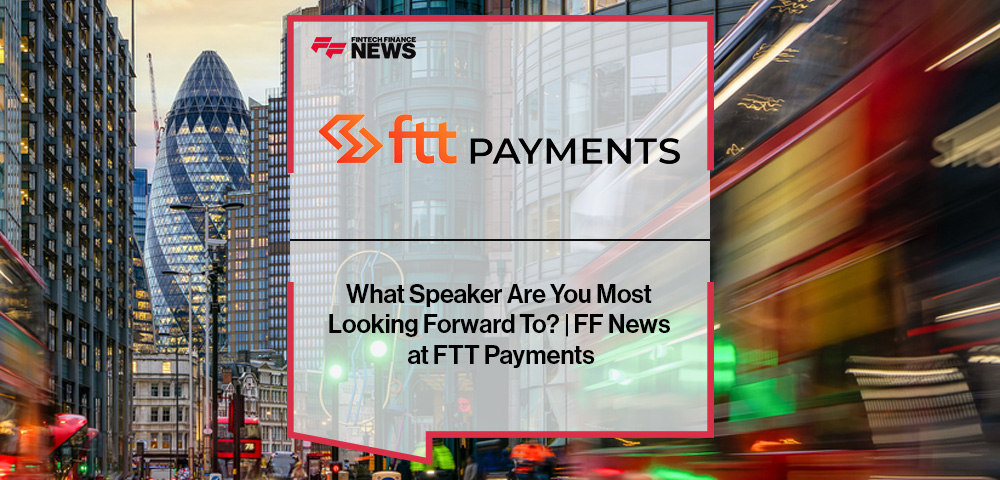 What Speaker Are You Most Looking Forward To? | FF News at FTT Payments