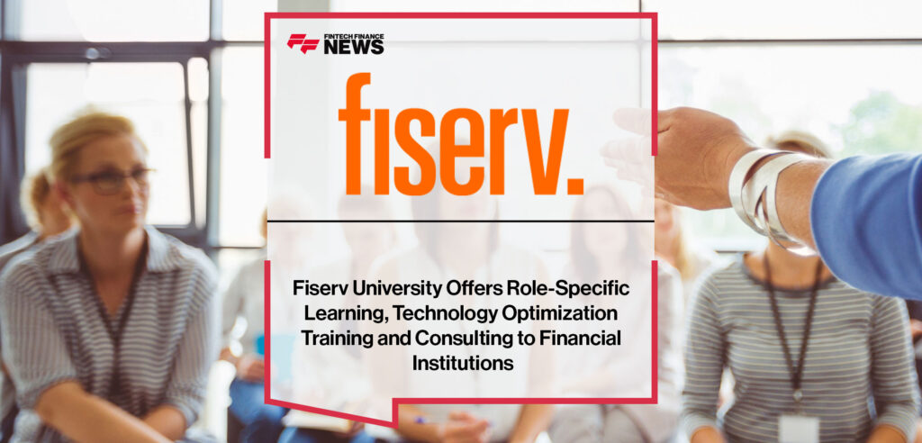 Fiserv University Offers Role-Specific Learning, Technology ...