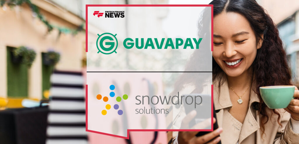 Guavapay and Snowdrop to Enhance User Payment Experience