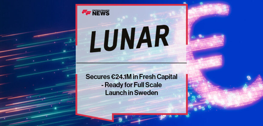 Lunar Secures €24.1M in Fresh Capital - Ready for Full Scale Launch in ...