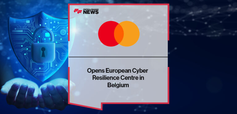 Mastercard Opens European Cyber Resilience Centre in Belgium