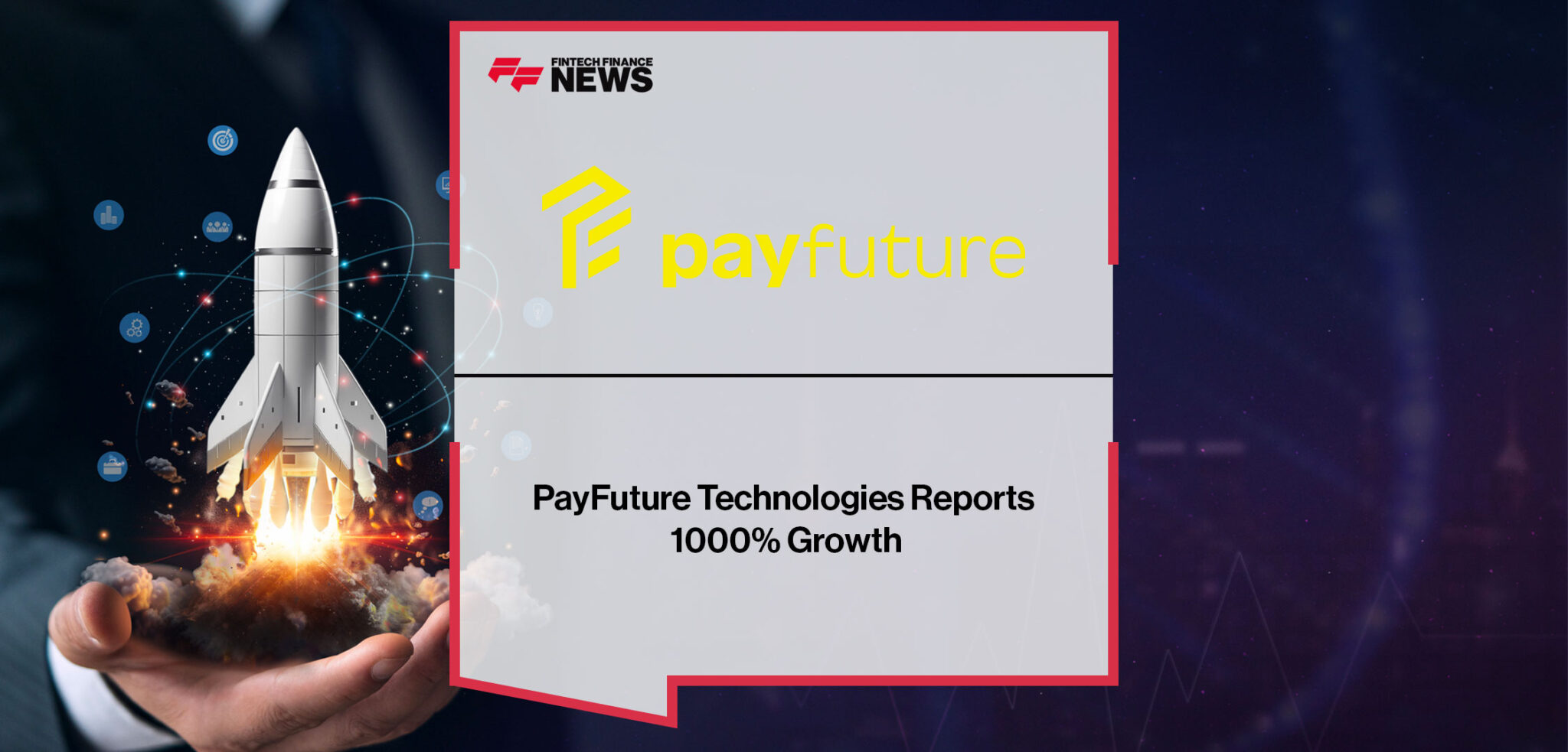 PayFuture Technologies Reports 1000% Growth