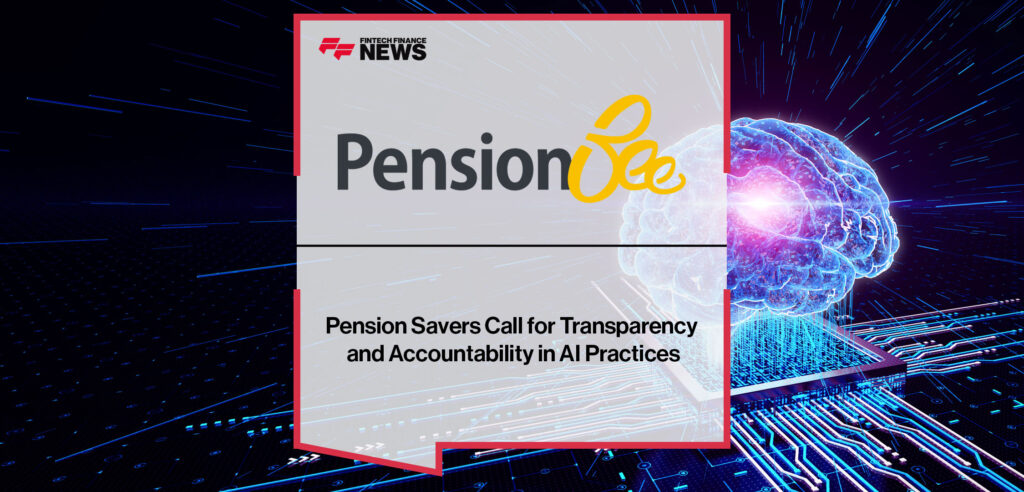 Pension Savers Call for Transparency and Accountability in AI Practices