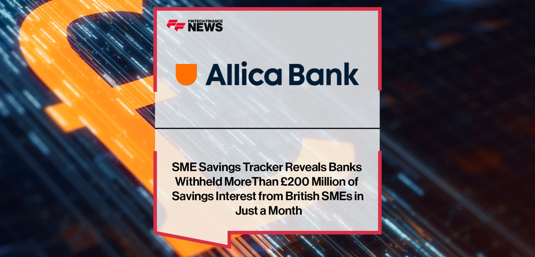 SME Savings Tracker Reveals Banks Withheld More Than £200 Million of Savings Interest from ...